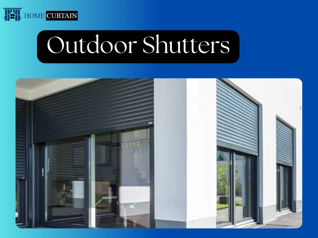 Outdoor Shutters Dubai | Buy #1 Best Quality Shutters in UAE